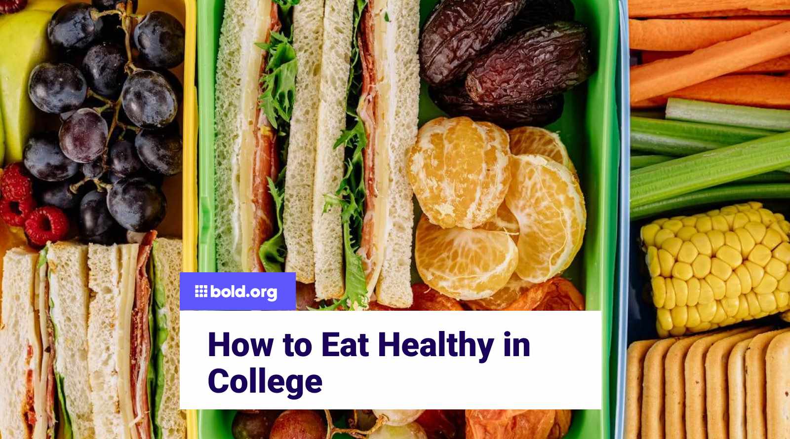 How to Eat Healthy in College: Tips from a Student | Bold.org | Bold.org