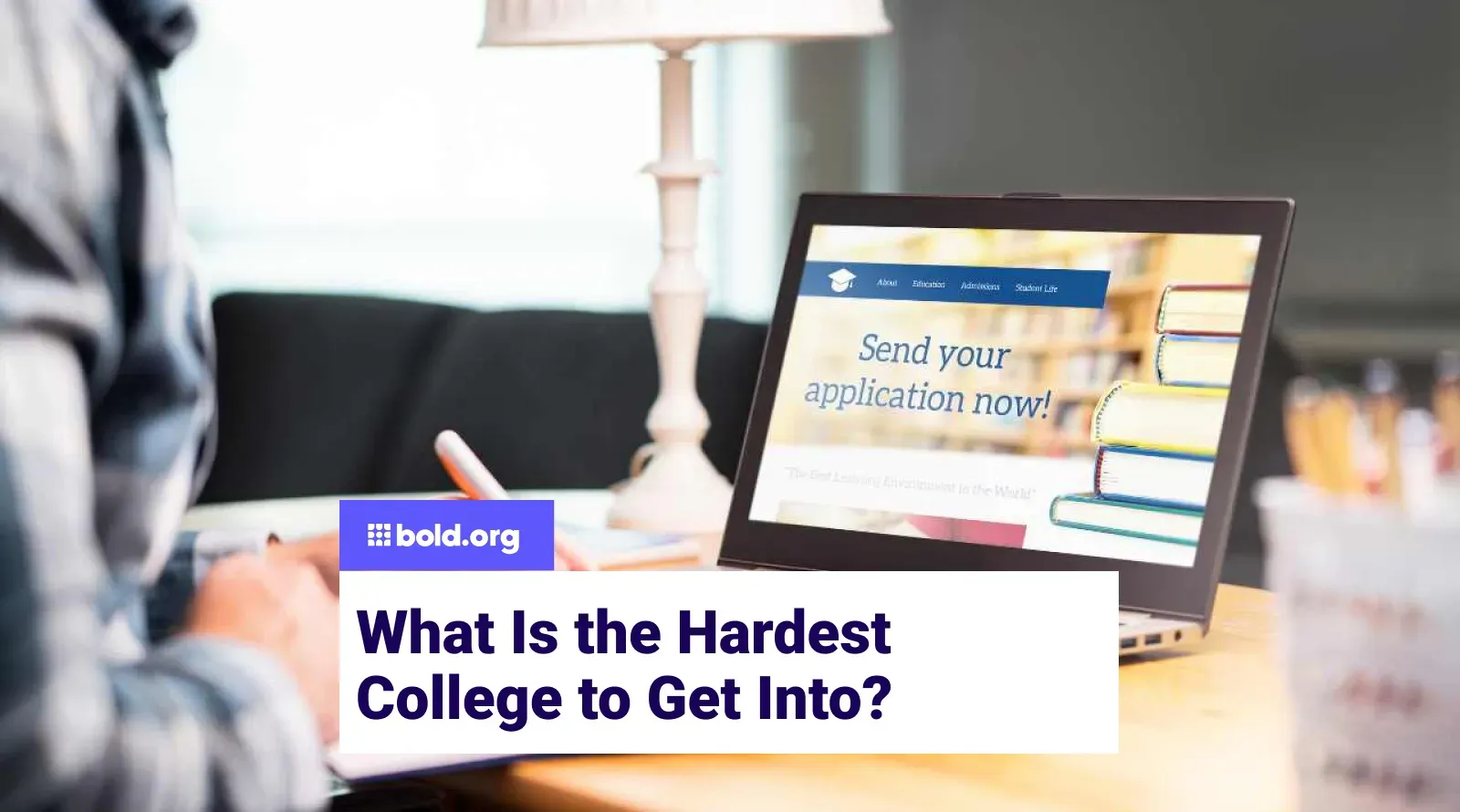 What Is The Hardest College To Get Into