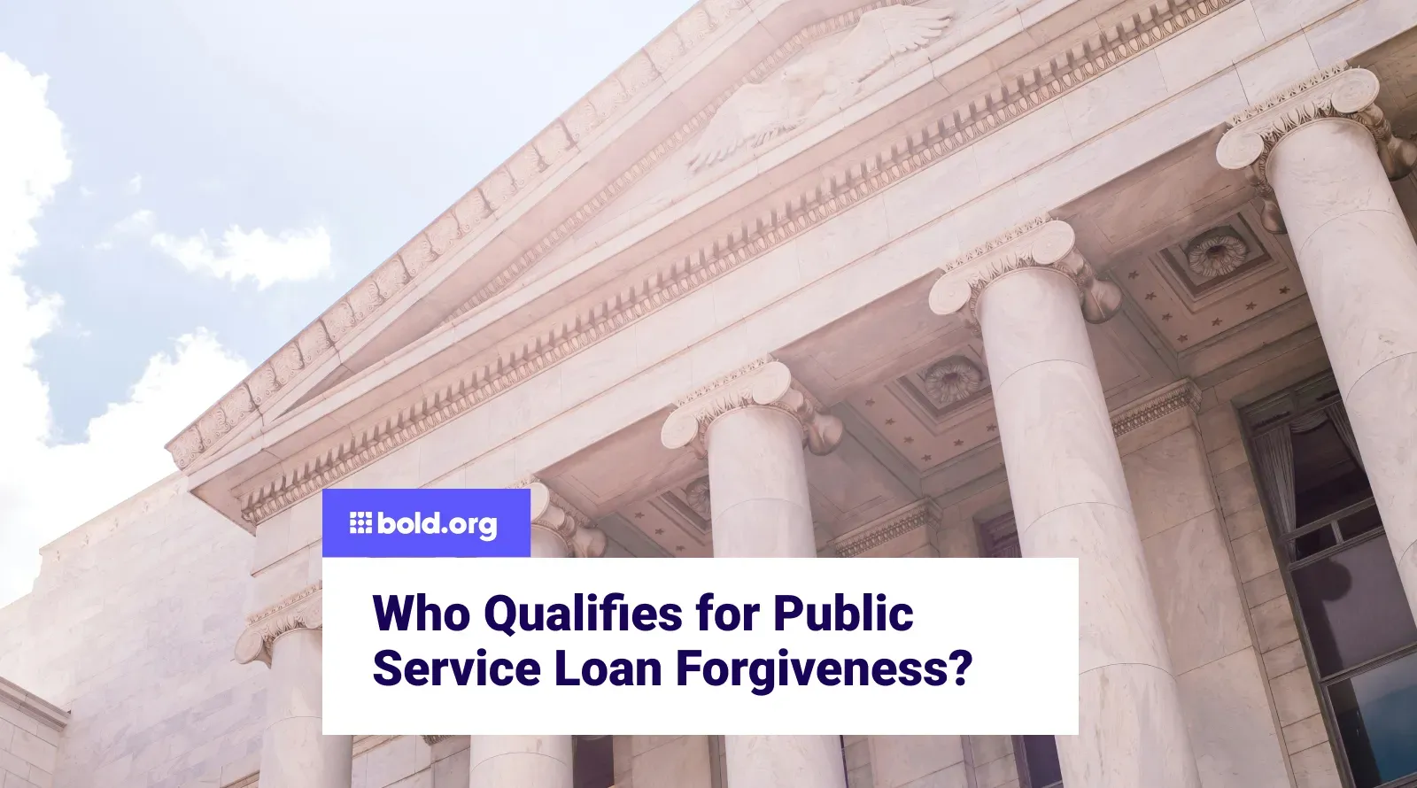 Who Qualifies for Public Service Loan Forgiveness? | Bold.org | Bold.org