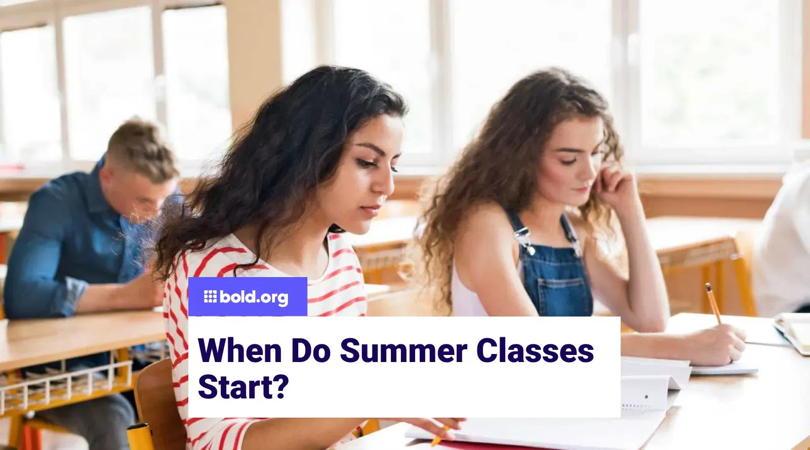 When Do Summer Classes Start in 2024? | Bold.org | Bold.org