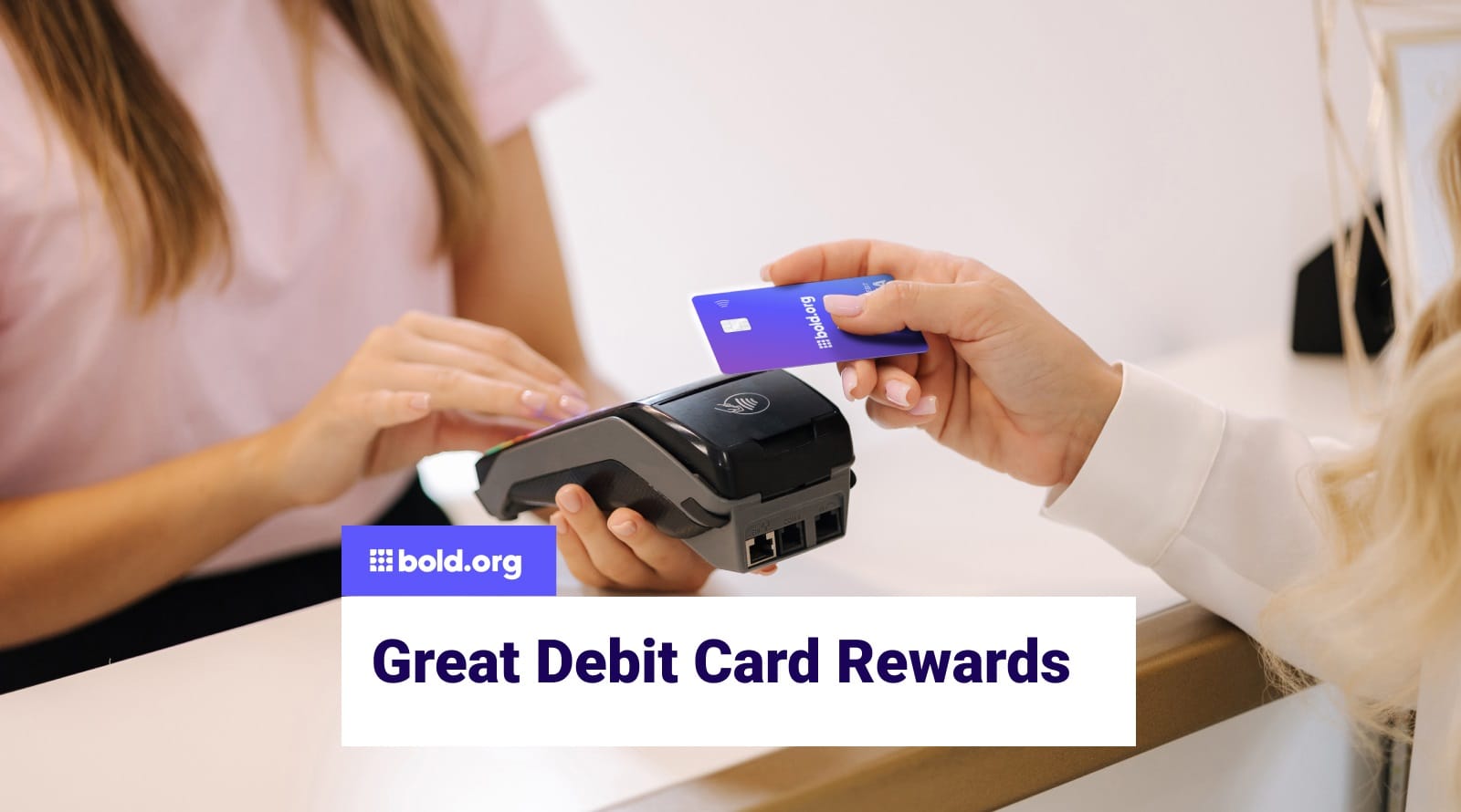 Great Debit Card Rewards: A Student's Opinion | Bold.org | Bold.org
