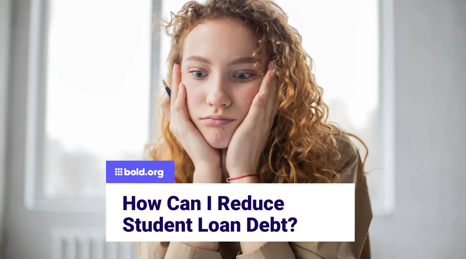 How Can I Reduce Student Loan Debt? | Bold.org | Bold.org