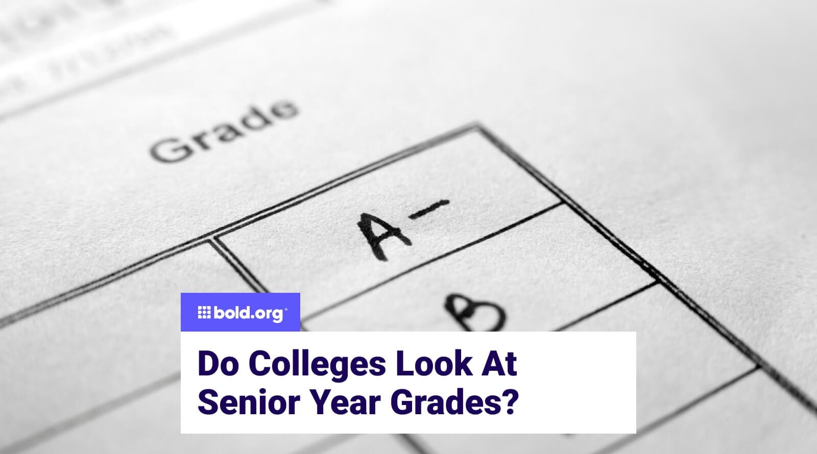 Do Colleges Look At Senior Year Grades in 2025? | Bold.org